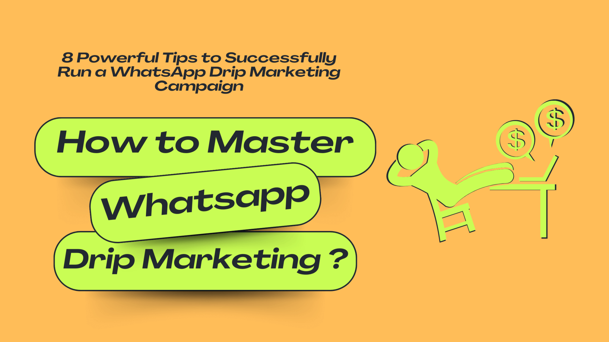 8 Powerful Tips to Successfully Run a WhatsApp Drip Marketing Campaign ...