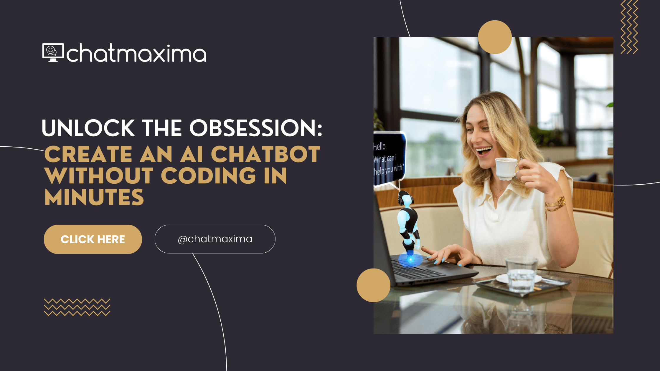 Unlock The Obsession Create An Ai Chatbot Without Coding In Minutes Chatmaxima Blog
