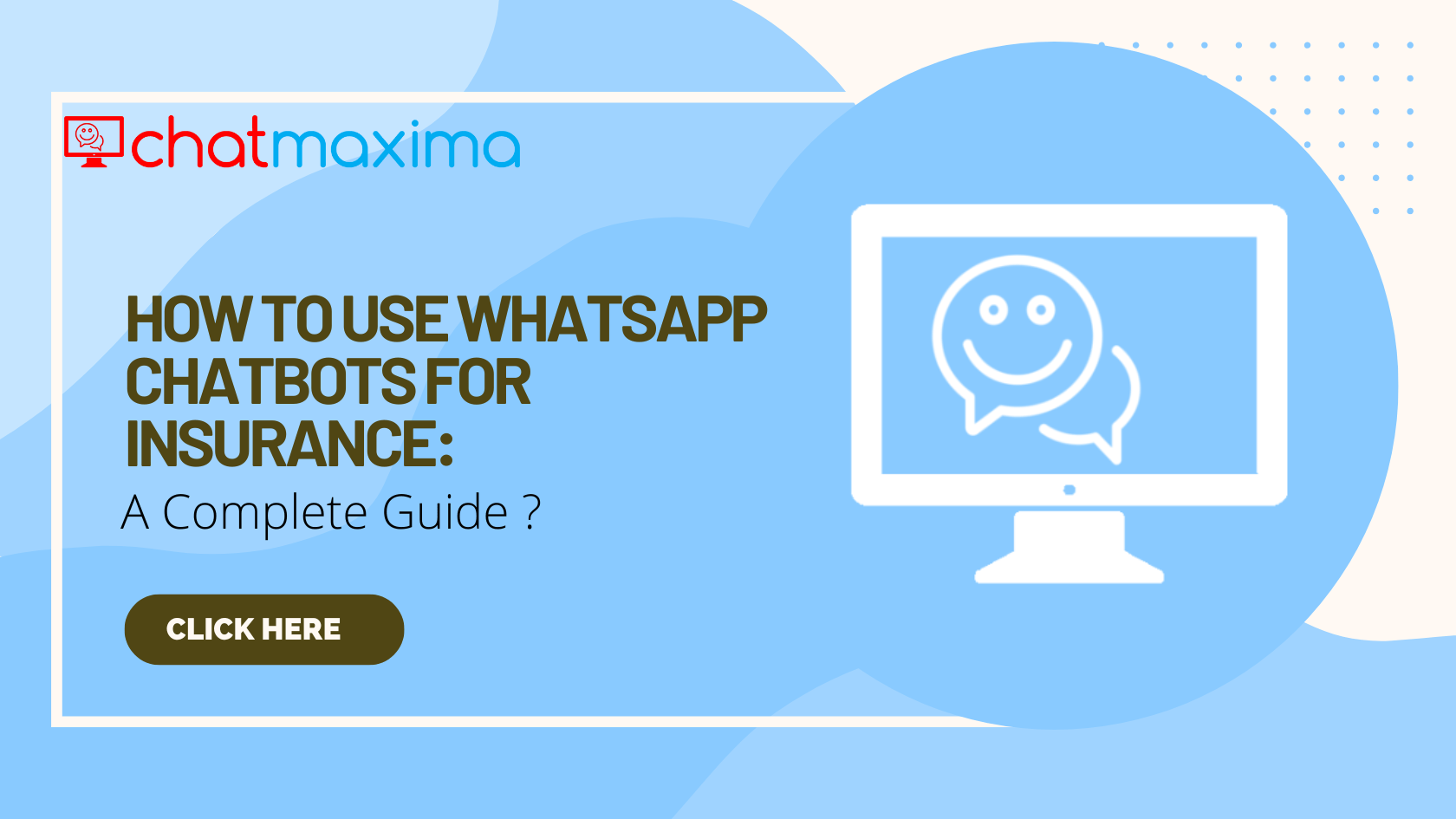 How to Use WhatsApp Chatbots for Insurance: A Complete Guide ...