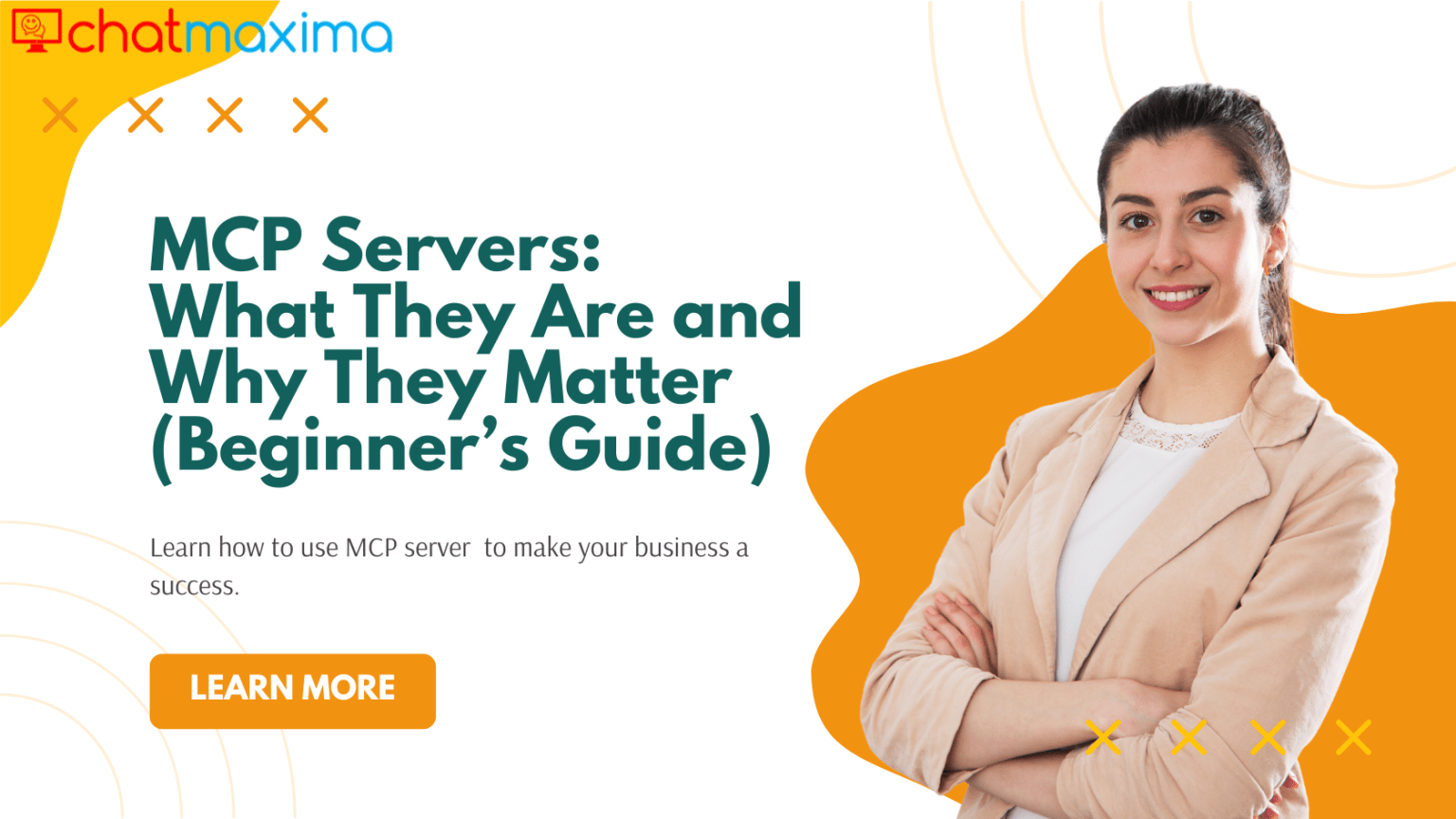 MCP Servers: What They Are and Why They Matter (Beginner’s Guide) - ChatMaxima Blog