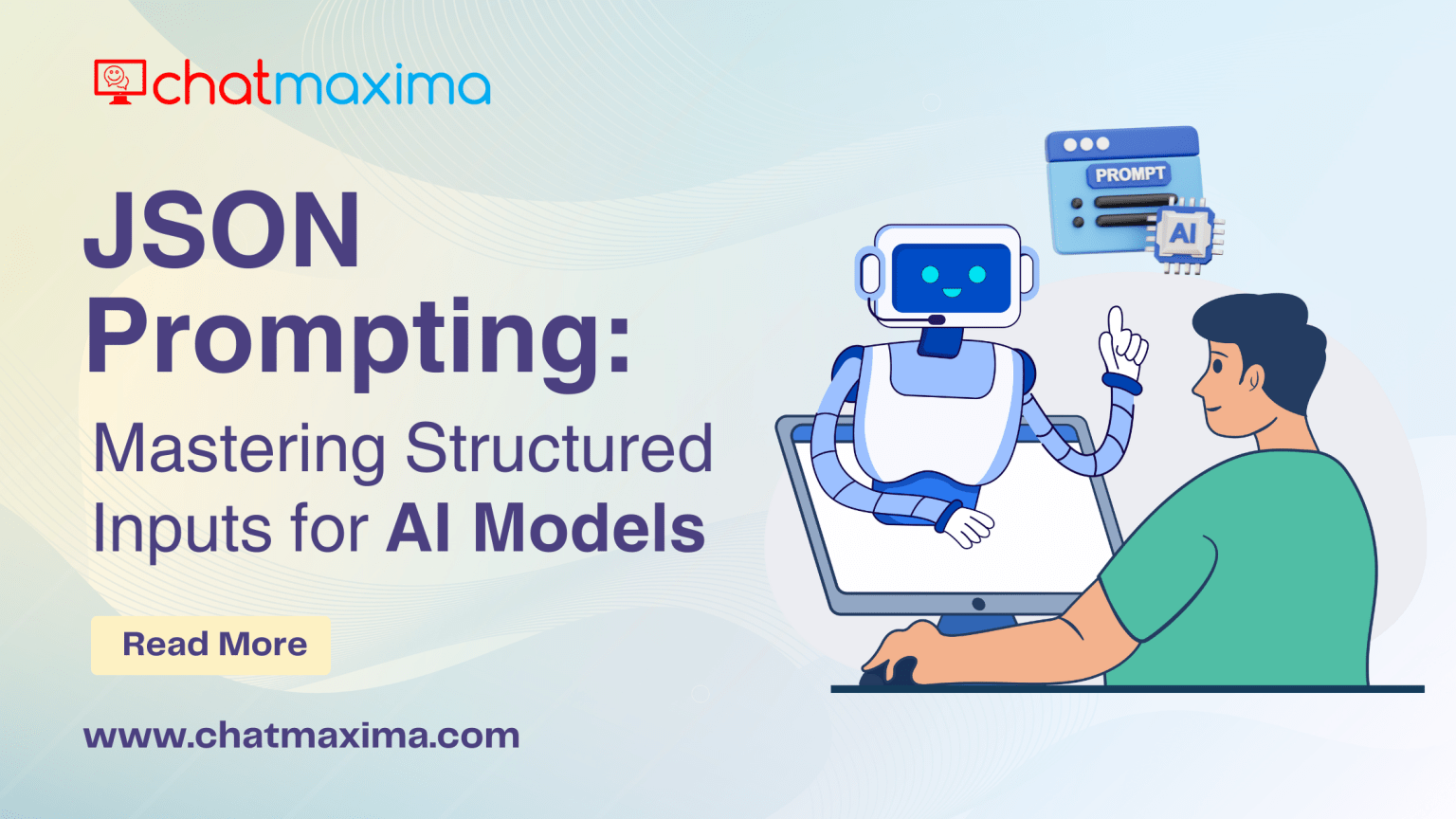 JSON Prompting: Mastering Structured Inputs for AI Models - ChatMaxima Blog