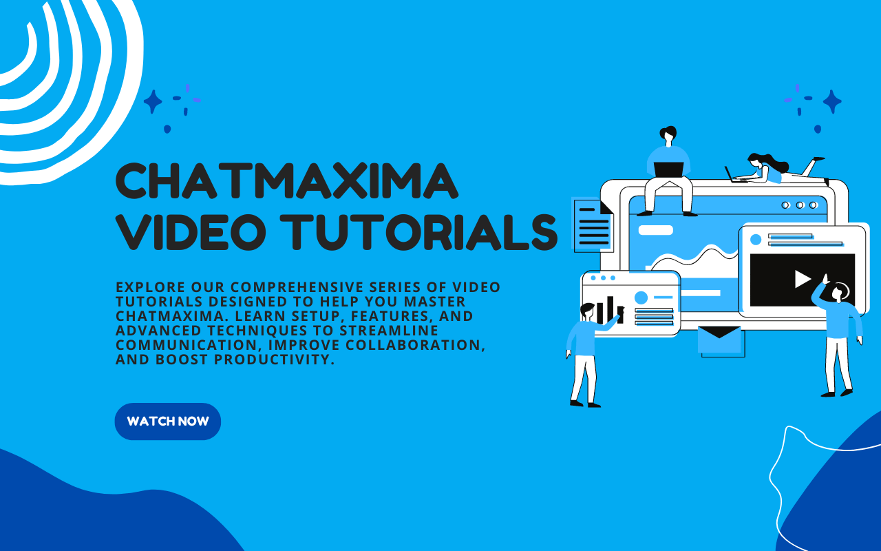 Boost Your Conversational Marketing Skills Using ChatMaxima Video Tutorials